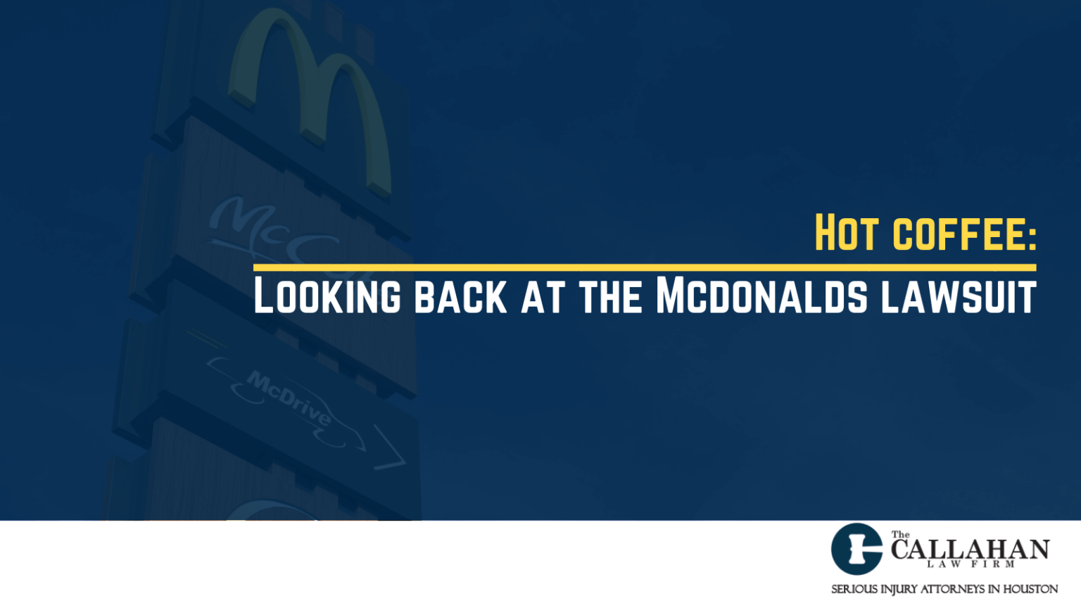 Looking Back at the McDonalds Lawsuit | The Callahan Law Firm