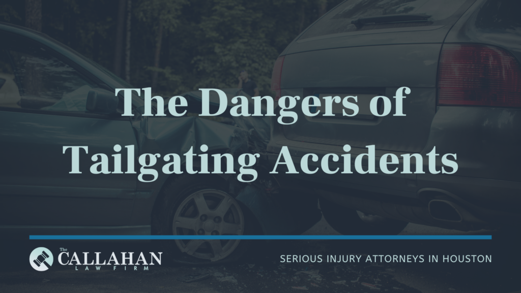 The Dangers Of Tailgating Accidents The Callahan Law Firm
